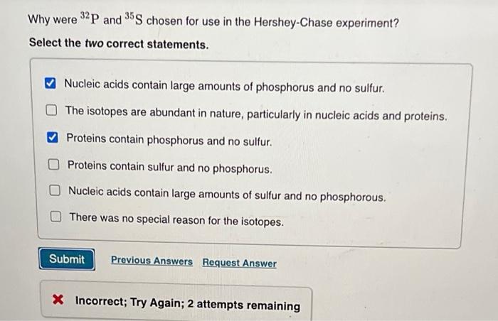 Solved Why were 32P and 35S chosen for use in the | Chegg.com