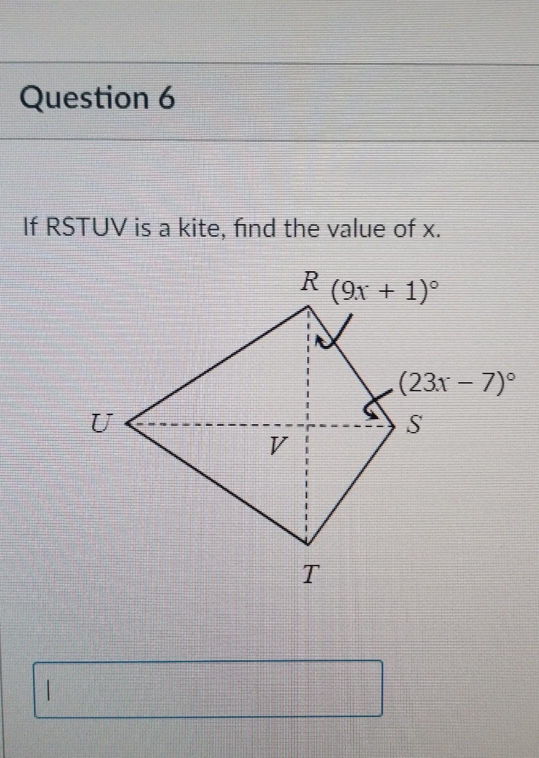 Solved Question 6 If RSTUV is a kite, find the value of x. R | Chegg.com