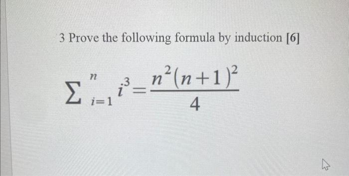 Solved 3 Prove the following formula by induction [6] | Chegg.com
