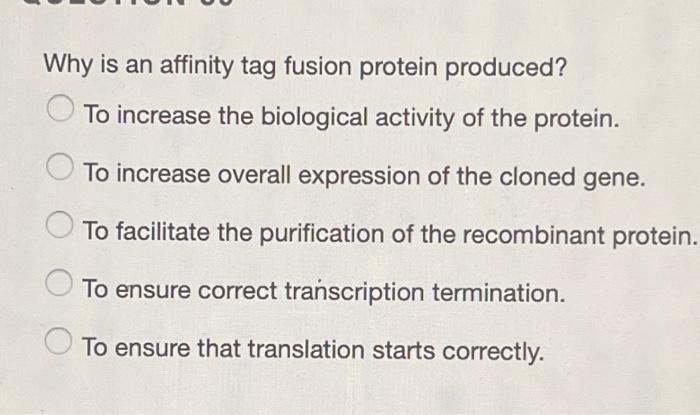 Solved Why is an affinity tag fusion protein produced? To | Chegg.com