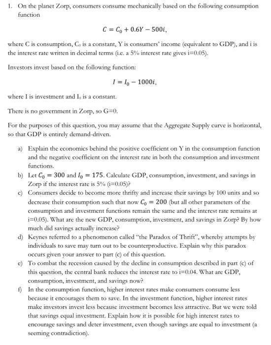 1. On the planet Zorp, consumers consume mechanically | Chegg.com