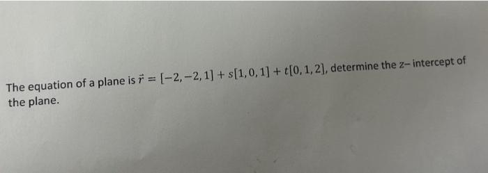 Solved The equation of a plane is | Chegg.com