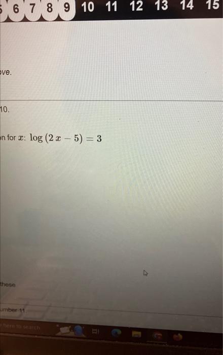 Solved log(2x−5)=3Question number 10. Solve this equation | Chegg.com