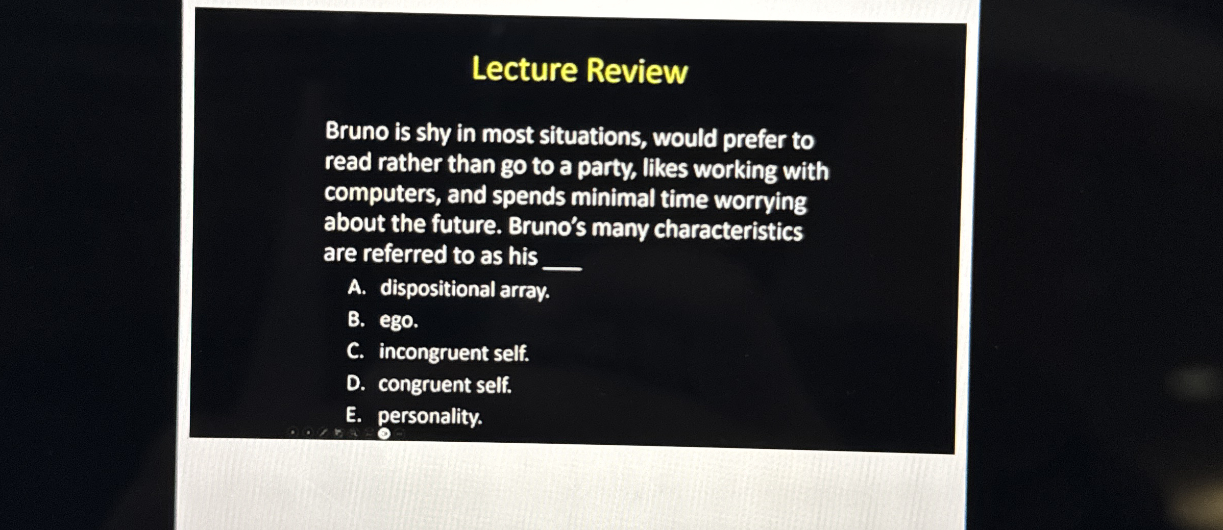 Solved Lecture ReviewBruno is shy in most situations, would | Chegg.com
