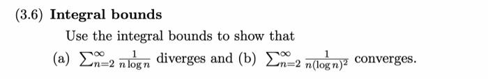 Solved (3.6) Integral bounds Use the integral bounds to show | Chegg.com