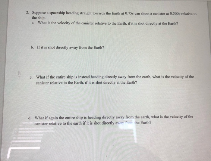 Solved 2 Suppose A Spaceship Heading Straight Towards The