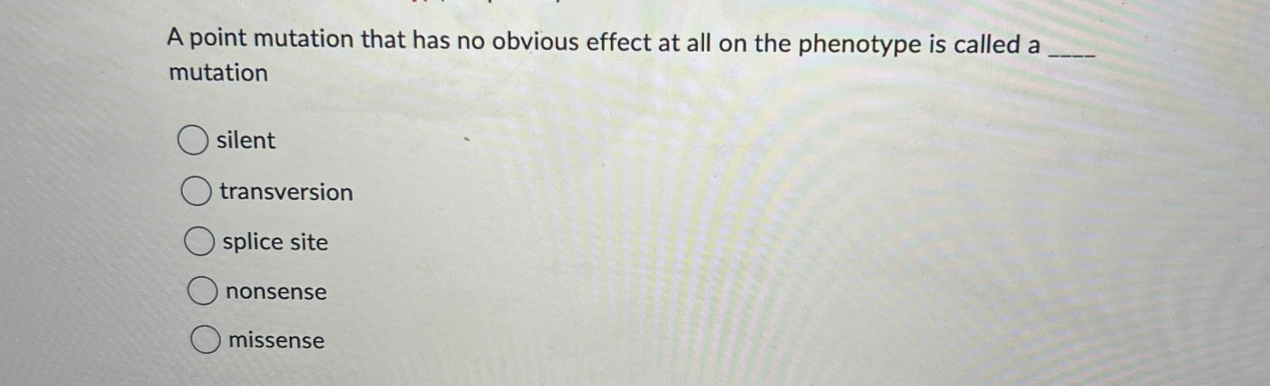 Solved A point mutation that has no obvious effect at all on | Chegg.com