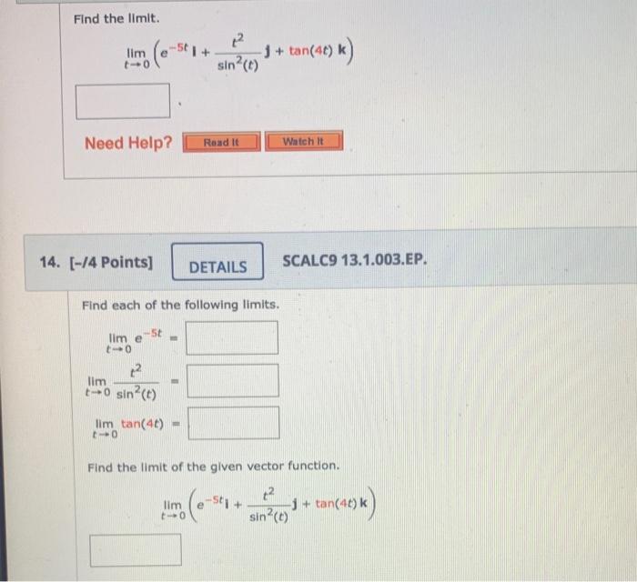 Solved Find the limit. limt→0(e−5t1+sin2(t)t2j+tan(4t)k) | Chegg.com