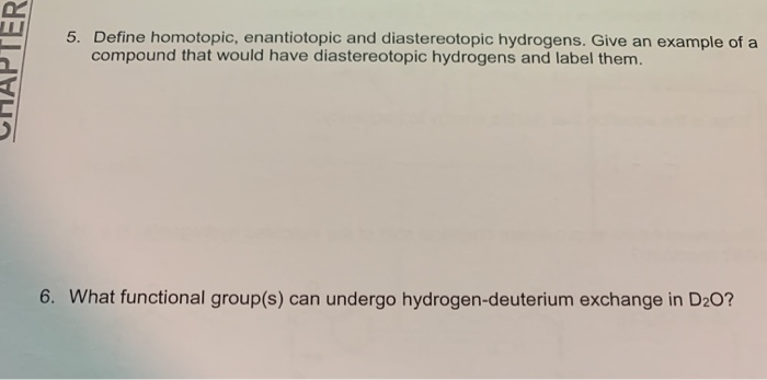 Solved 5. Define homotopic, enantiotopic and diastereotopic | Chegg.com