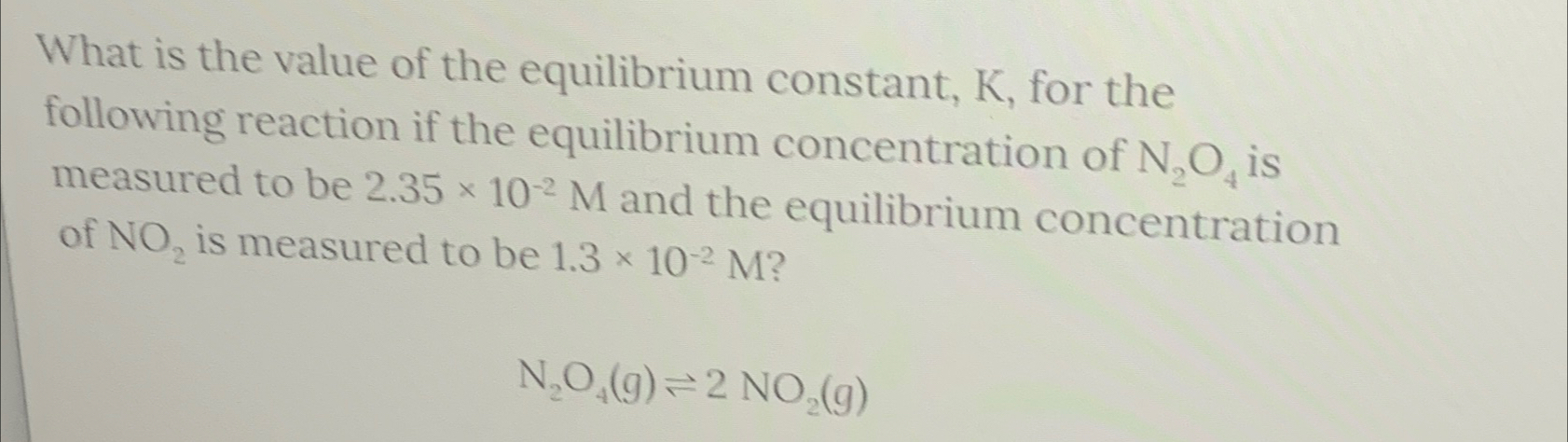 Solved What is the value of the equilibrium constant, K, | Chegg.com