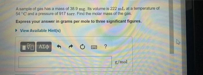 Solved A sample of gas has a mass of 38.9 mg. Its volume is | Chegg.com