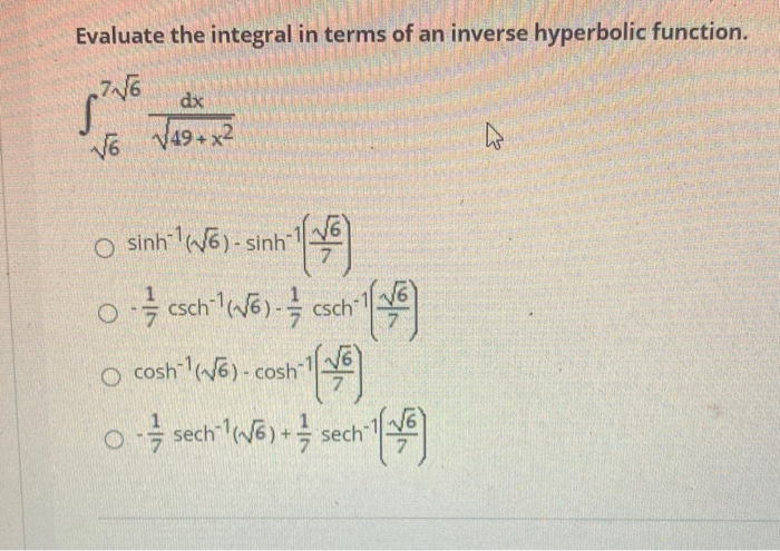 Solved Evaluate the integral in terms of an inverse | Chegg.com