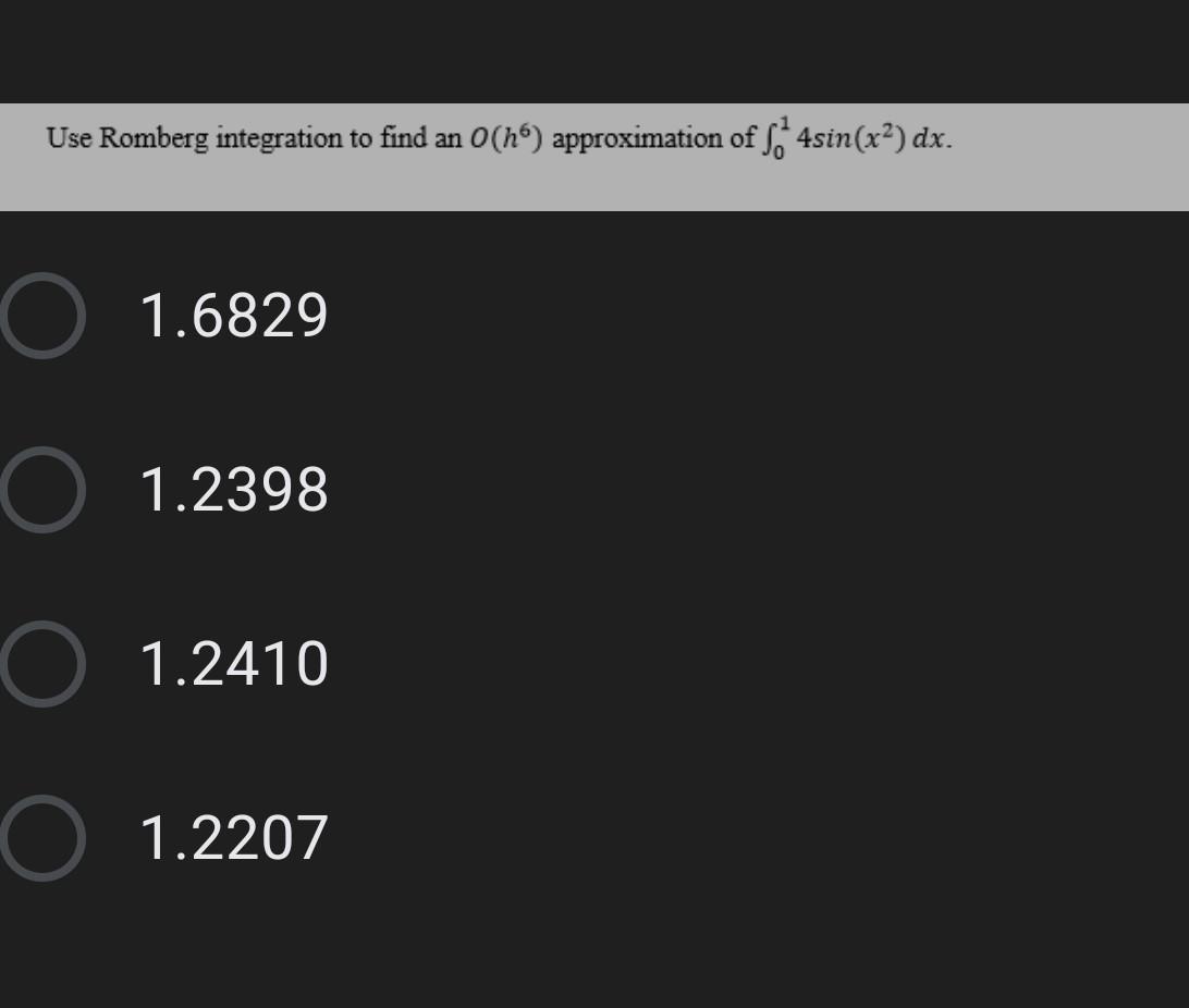 Solved Use Romberg integration to find an 0(h“) | Chegg.com