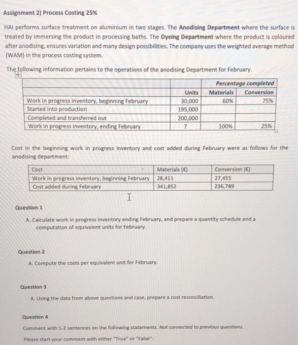 Solved Assignment 2) Process Costing 25\% HAl performs | Chegg.com