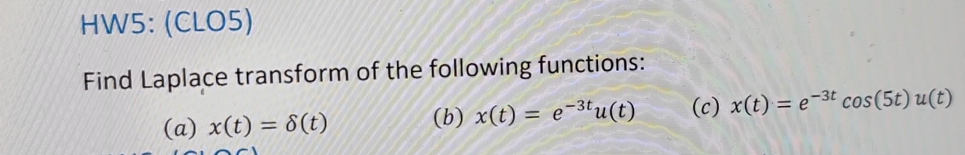 Solved Find Laplace transform of the following functions: | Chegg.com