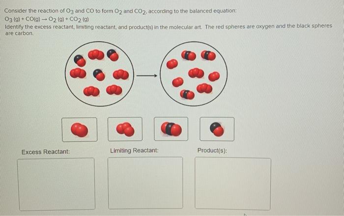 Solved Consider the reaction of O3 and Co to form O2 and | Chegg.com