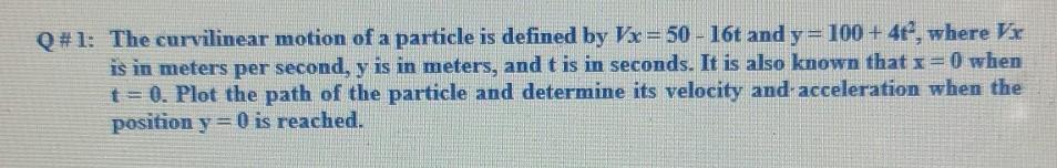 Solved Q #1: The curvilinear motion of a particle is defined | Chegg.com