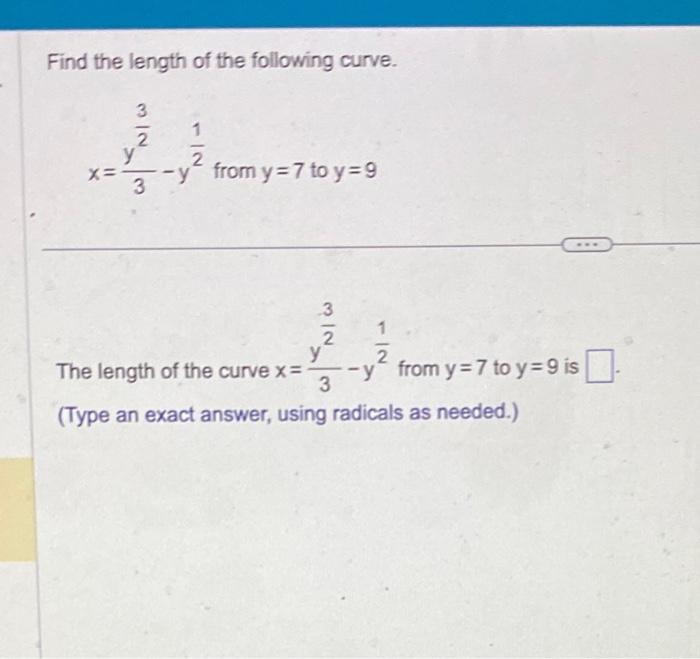 Solved Find the length of the following curve. x=3y23−y21 | Chegg.com