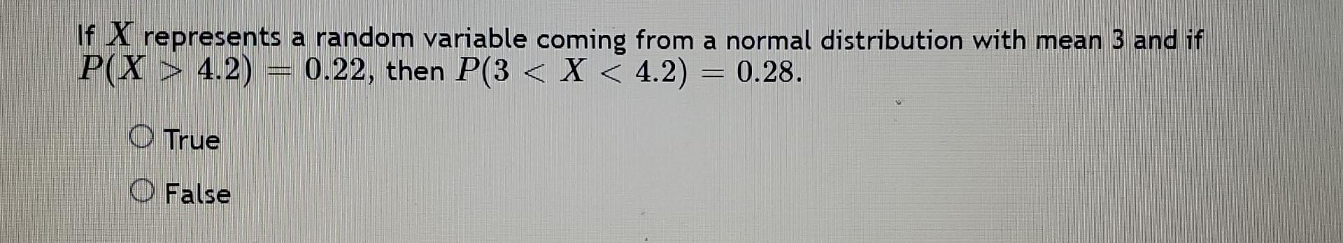 Solved if X represents a random variable coming from a | Chegg.com