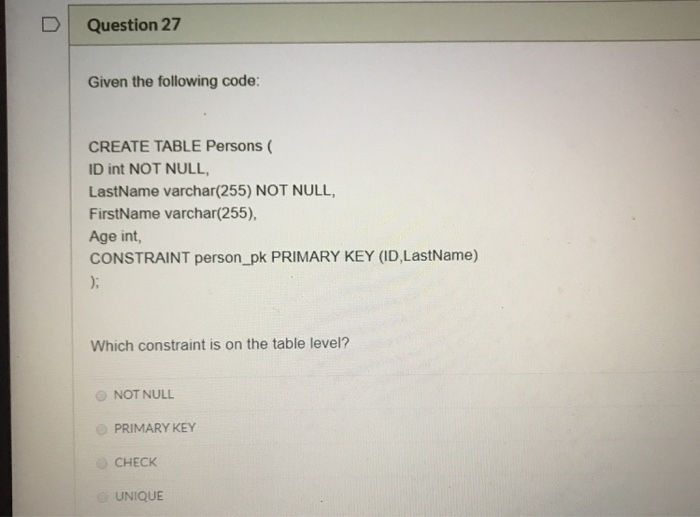 Solved Question 27 Given the following code: CREATE TABLE | Chegg.com