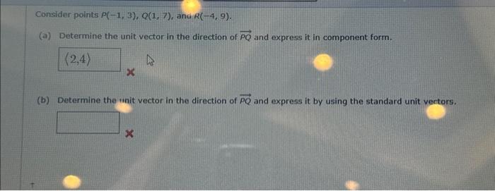 Solved Consider points P(−1,3),Q(1,7), and R(−4,9). (a) | Chegg.com