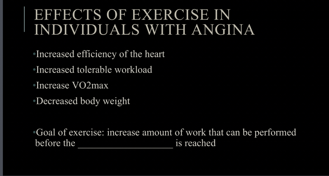 EFFECTS OF EXERCISE IN INDIVIDUALS WITH ANGINA?* | Chegg.com