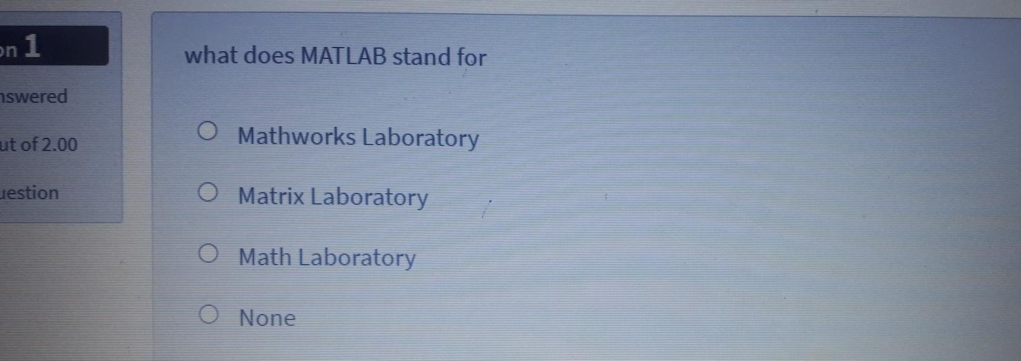 Solved on 1 what does MATLAB stand for nswered O Mathworks | Chegg.com