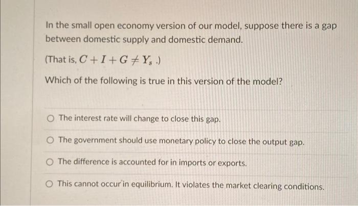 Solved In the small open economy version of our model, | Chegg.com