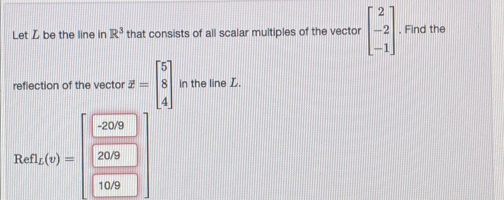 Solved Let L ﻿be the line in R3 ﻿that consists of all scalar | Chegg.com