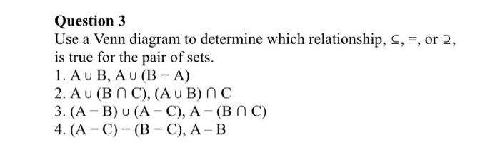 Solved Question 3 Use a Venn diagram to determine which | Chegg.com