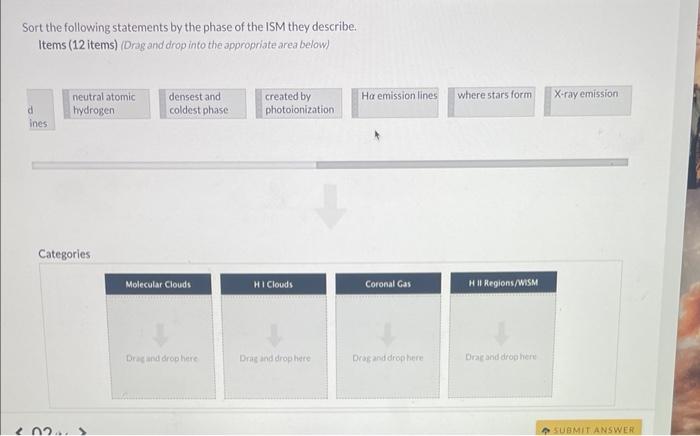 Solved Sort the following statements by the phase of the ISM | Chegg.com