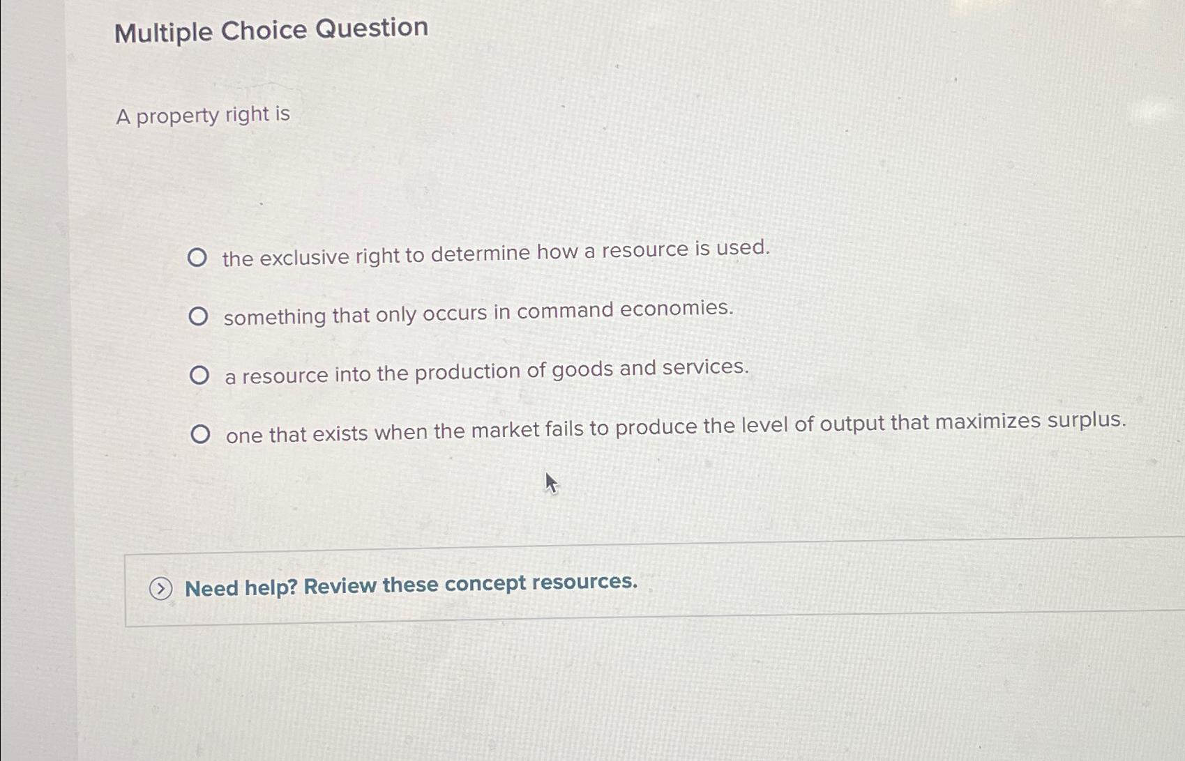 Solved Multiple Choice QuestionA property right isthe | Chegg.com