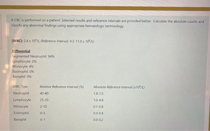 Solved A CBC is performed on a patient. Selected results and | Chegg.com