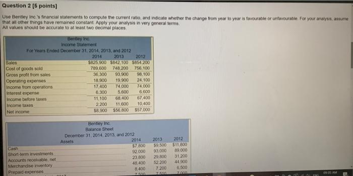 Solved Question 2 (6 points) Use Bentley Ines financial | Chegg.com