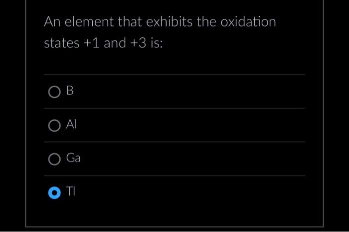 Solved An element that exhibits the oxidation states +1 and | Chegg.com