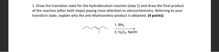 Solved 1. Draw the transition state for the hydroboration | Chegg.com
