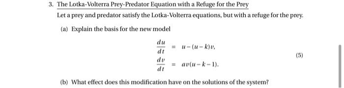 Solved 3. The Lotka-Volterra Prey-Predator Equation with a | Chegg.com