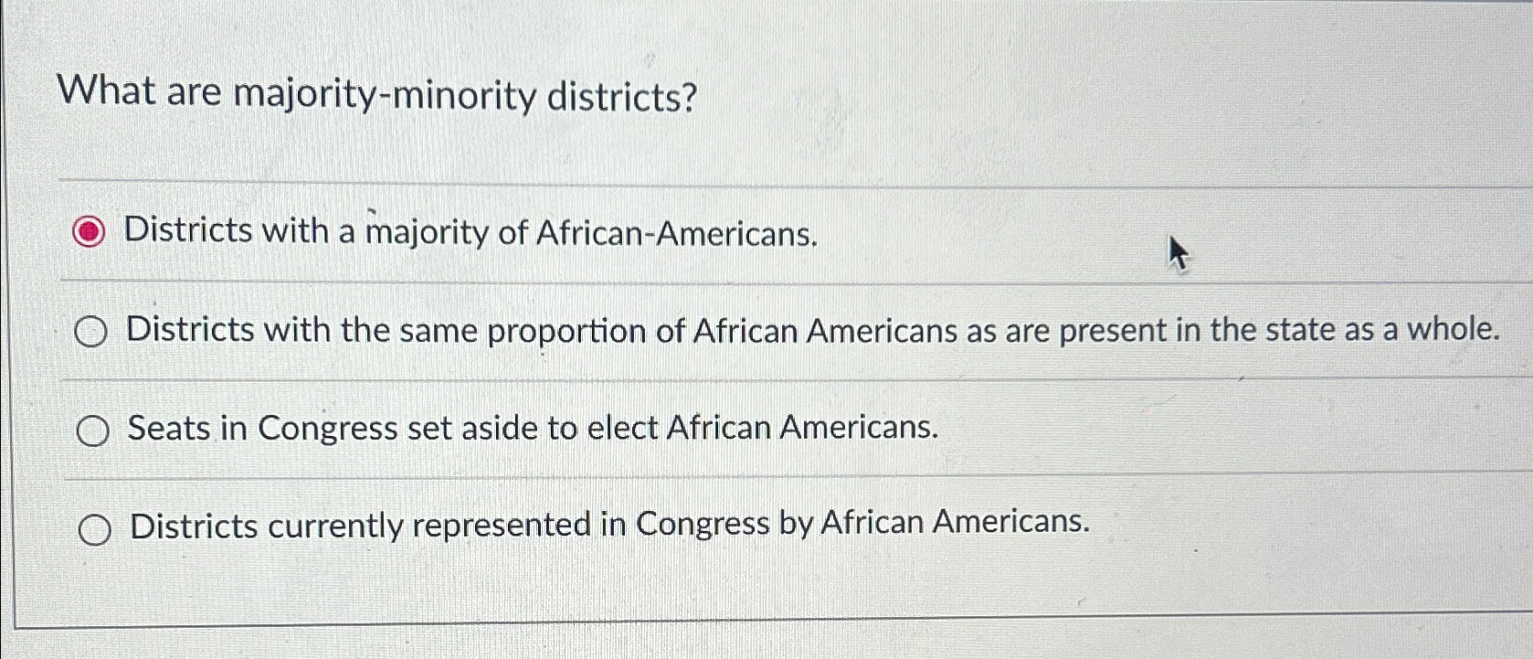 Solved What are majority-minority districts?Districts with a | Chegg.com