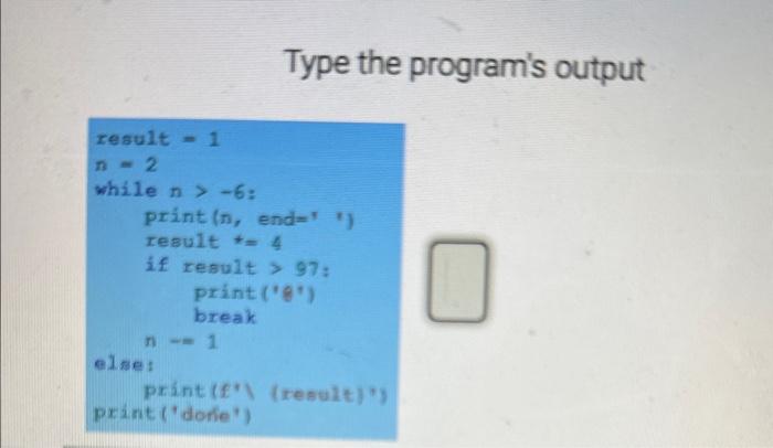Solved Type the program's output i=3 while i