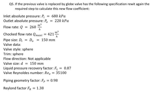 Solved Q5. If the previous valve is replaced by globe valve | Chegg.com