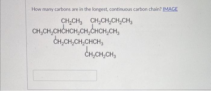 Solved How many carbons are in the longest, continuous | Chegg.com