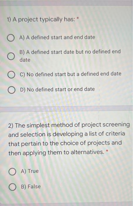Solved 1) A project typically has: * OA) A defined start and | Chegg.com