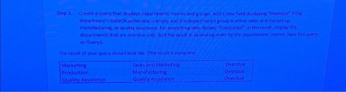 Step 3. Create a query that displays departments' | Chegg.com