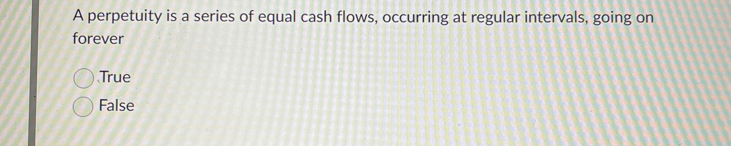 Solved A perpetuity is a series of equal cash flows, | Chegg.com