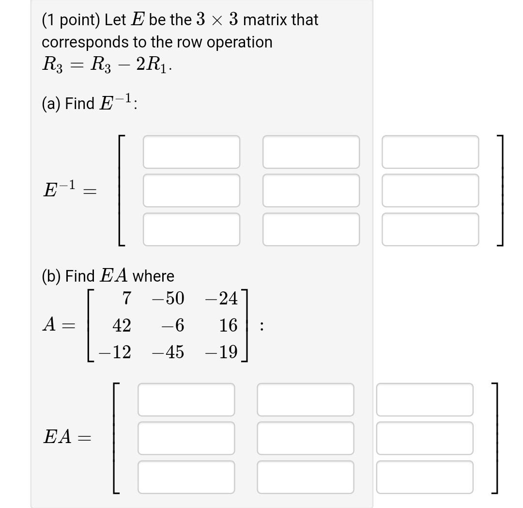 Solved (1 point) Let E be the 3×3 matrix that corresponds to | Chegg.com
