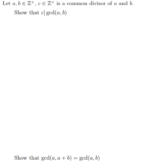Solved Let a,binZ+,cinZ+is a common divisor of a and b.1.- | Chegg.com