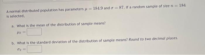 Solved A normal distributed population has parameters | Chegg.com