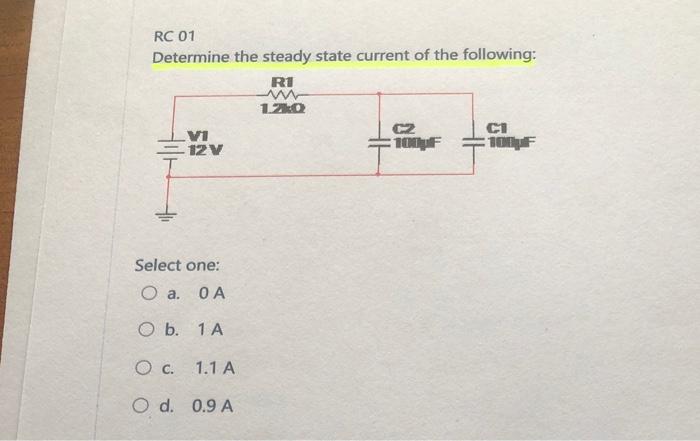 Solved RC 01 Determine the steady state current of the | Chegg.com