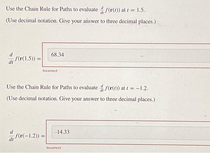 Solved Use the Chain Rule for Paths to evaluated f(r(t)) at | Chegg.com