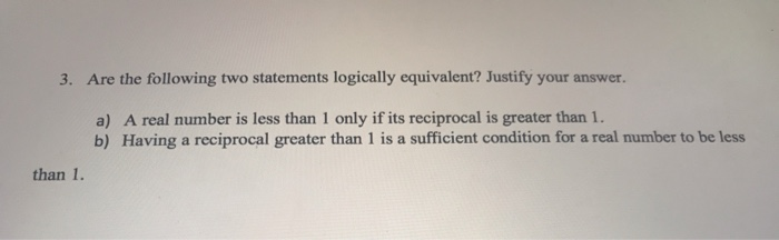 Solved 3. Are the following two statements logically | Chegg.com